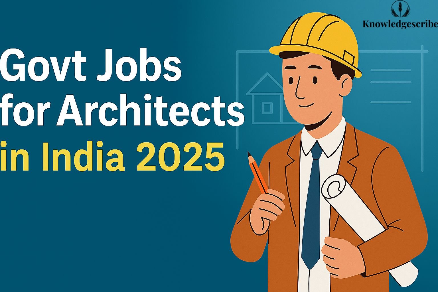 Govt Jobs for Architects in India 2025, Types of Jobs